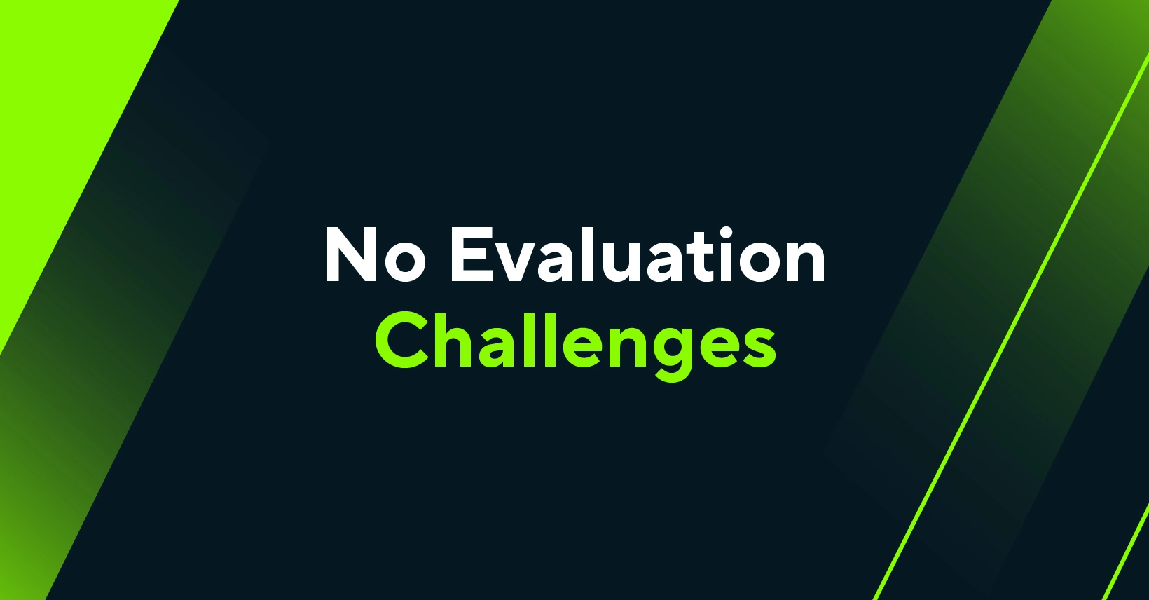 No Evaluation Challenges | TradingCult